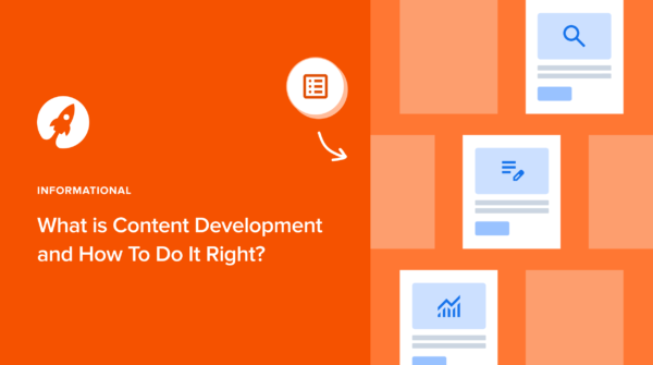 What is Content Development and How To Do It Right?